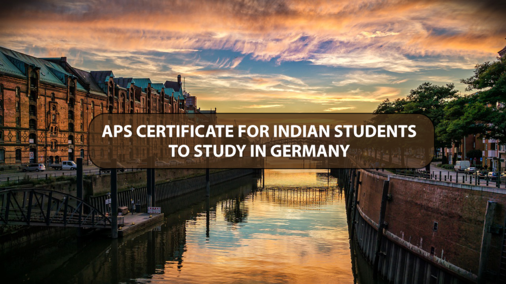 APS Certificate Mandatory For Indian Students: To Study In Germany - Udani Overseas
